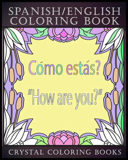 Language: Spanish / English Coloring Book: 30 Spanish to English ...
