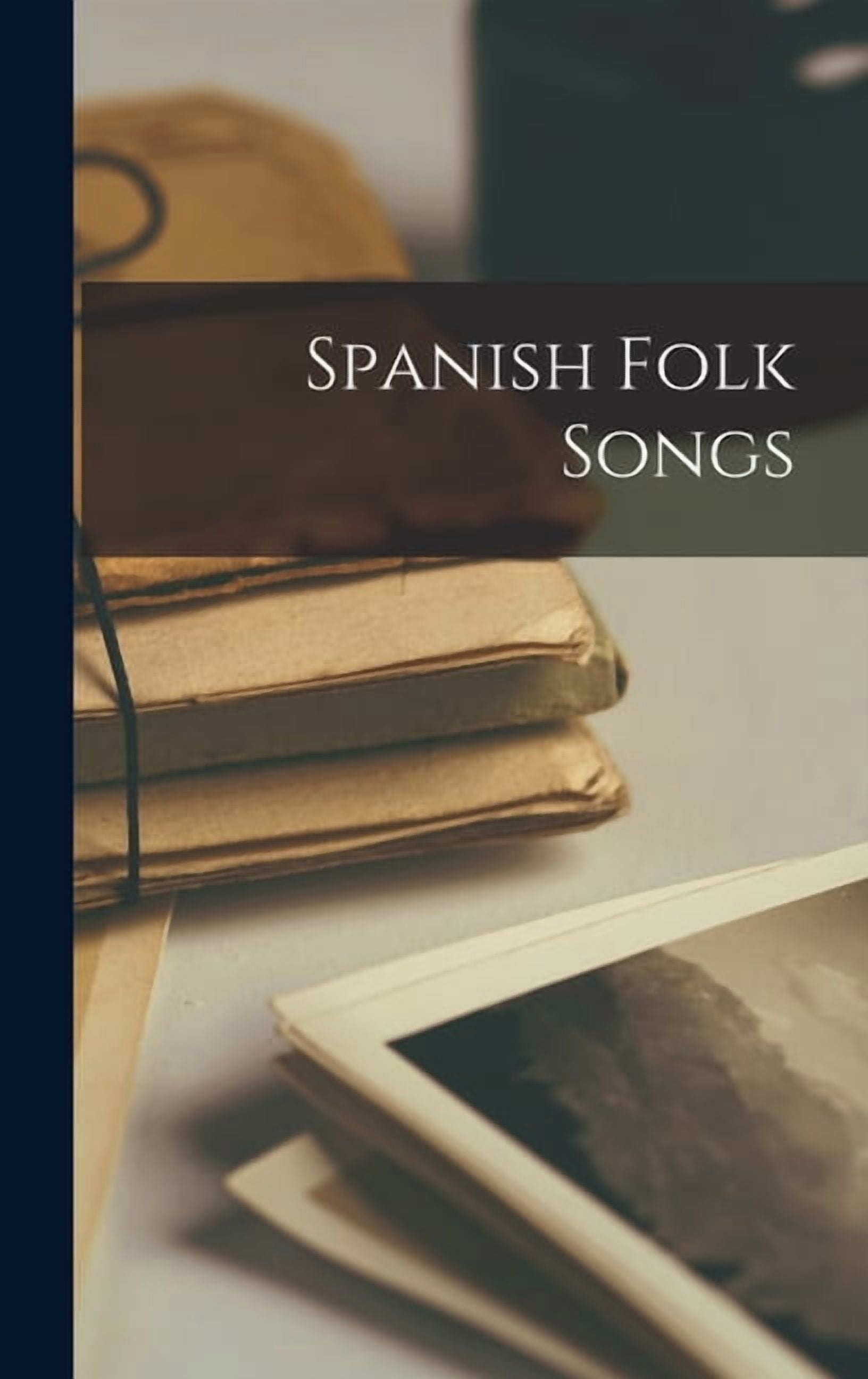 Spanish Folk Songs (Hardcover) - Walmart Business Supplies