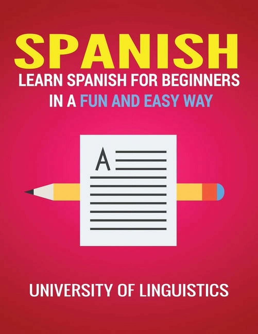Spanish: Learn Spanish for Beginners in a Fun and Easy Way Including ...