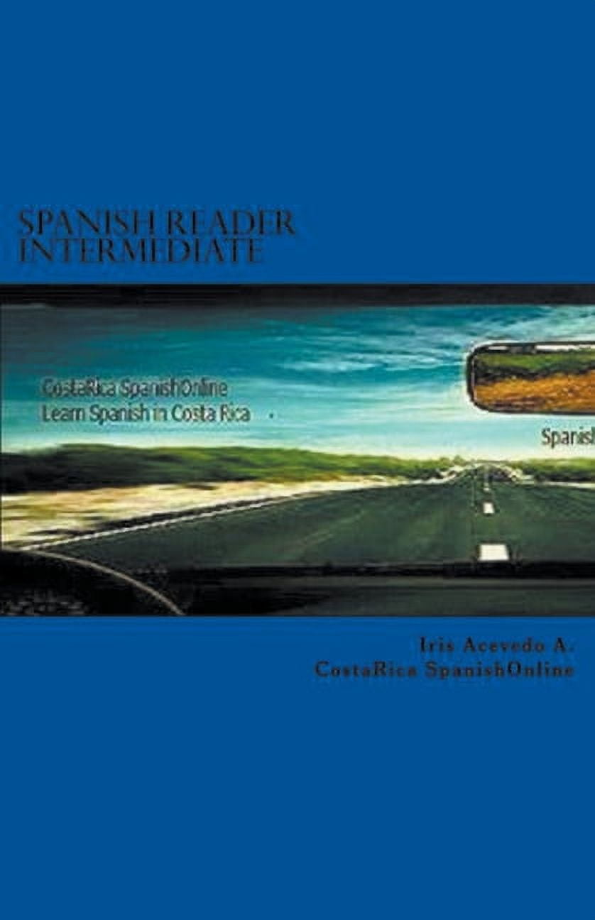 Spanish Reader for Beginners, Intermedia Spanish Reader Intermediate I ...