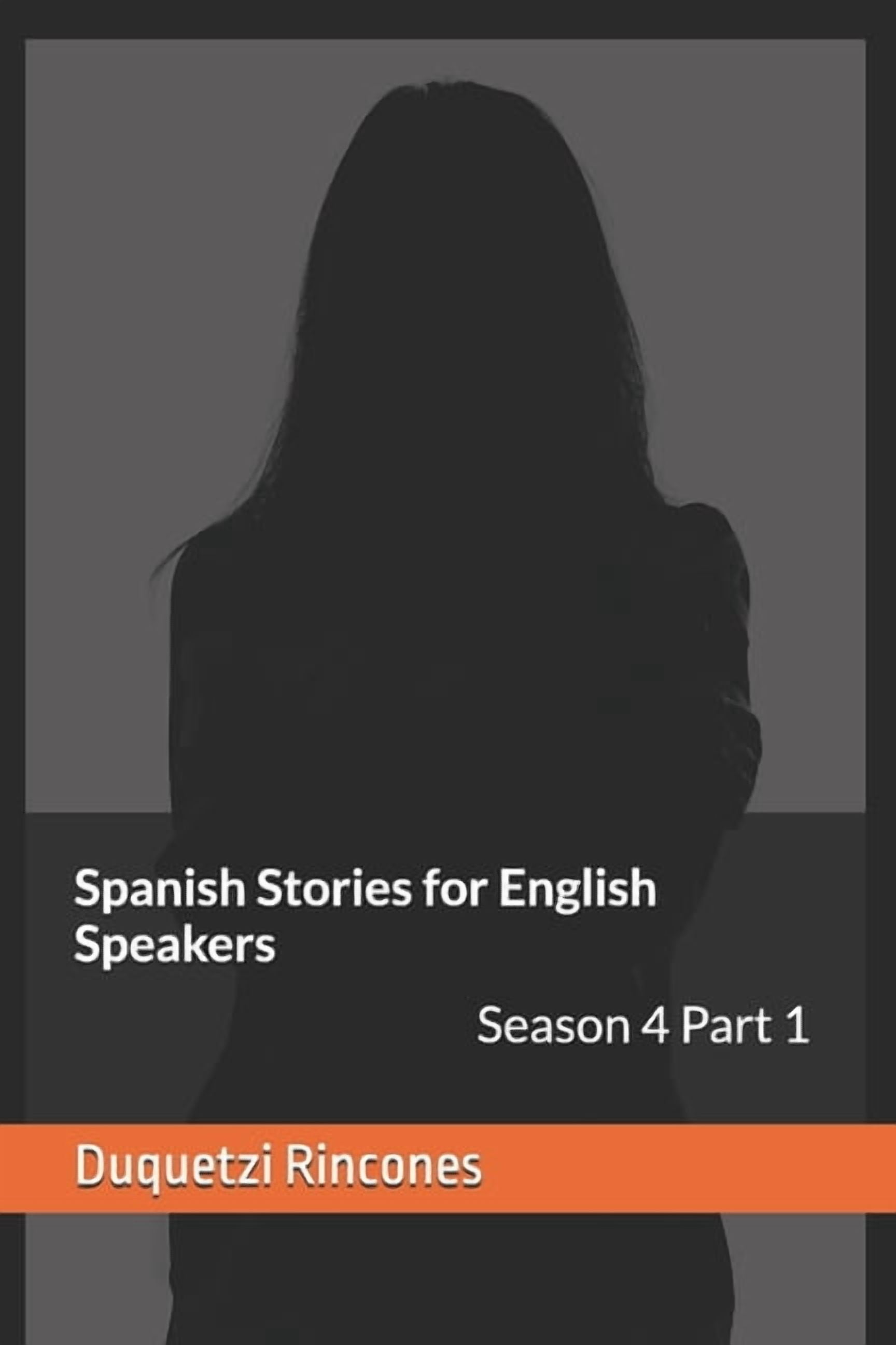 Spanish Stories for English Speakers: Season 4 - Part 1: Easy Spanish ...