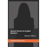 Spanish Stories for English Speakers: Season 4 - Part 1: Easy Spanish ...
