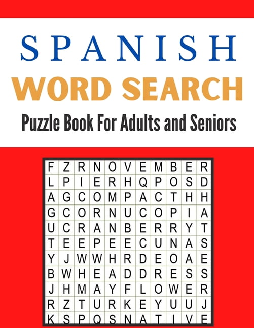 Spanish Word Search Puzzle Book For Adults and Seniors: A Word Search ...
