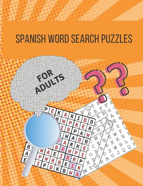 Spanish Word Search Puzzles For Adults: An Enjoyable Large Print Word ...