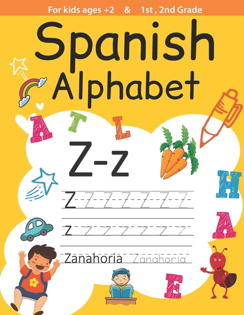 Spanish alphabet, For kids ages +2 and 1st, 2nd Grade : Spanish ...