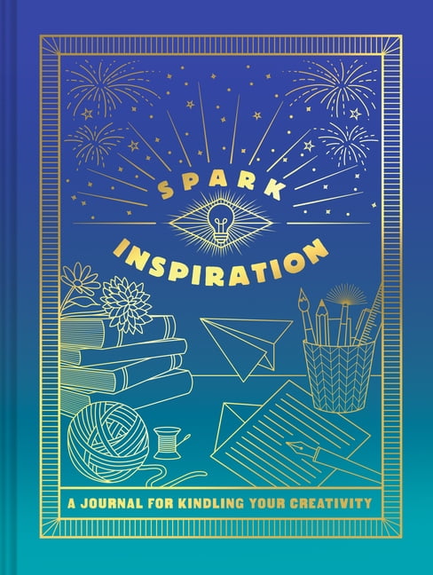 Spark Inspiration Journal : A Journal for Kindling Your Creativity ...