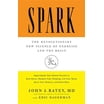 Little, Brown Spark: Revolutionary Science of Exercise, Brain Function ...