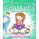 Sparkella: The One and Only Sparkella and the Big Lie (Series #3 ...