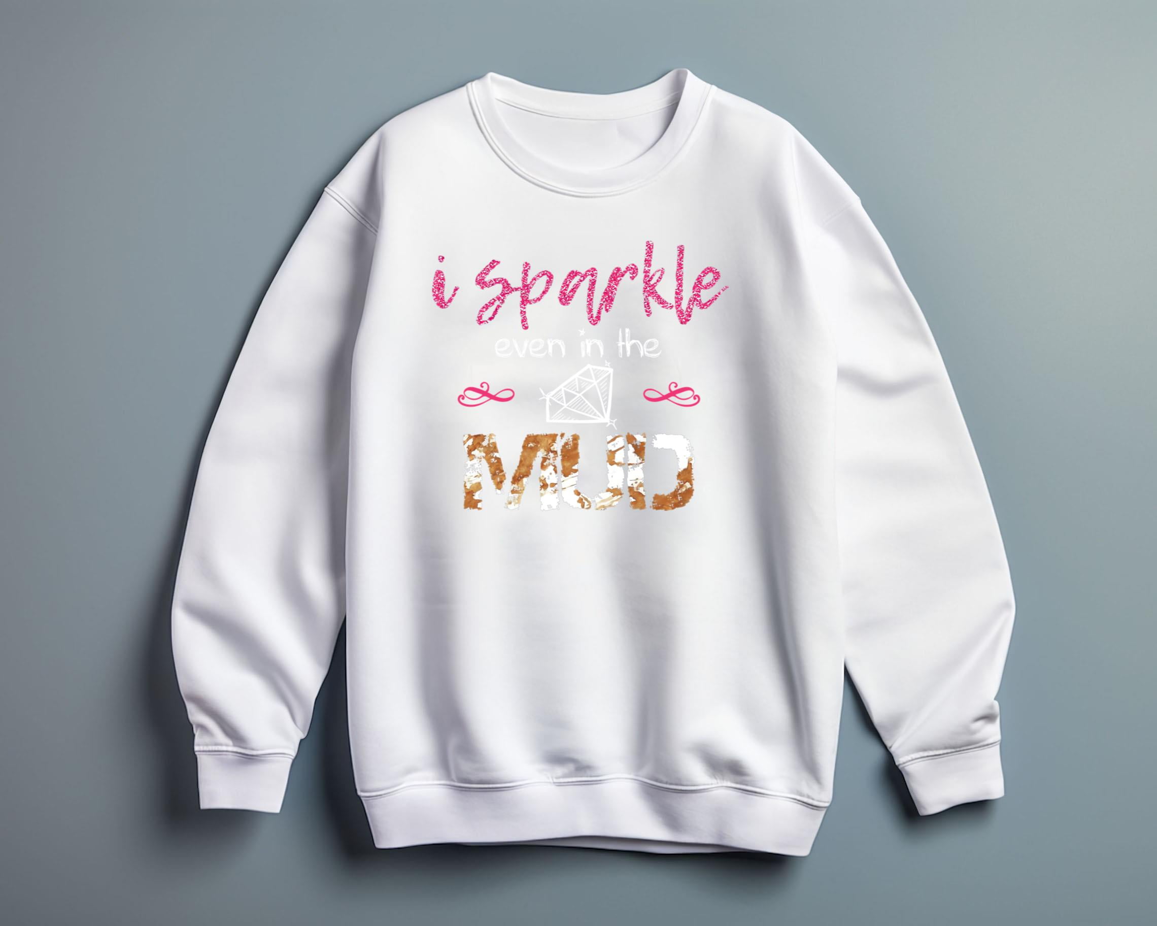 Sparkle Even In Mud Run Team Humor Mudding Adventure Shirt Fast ...