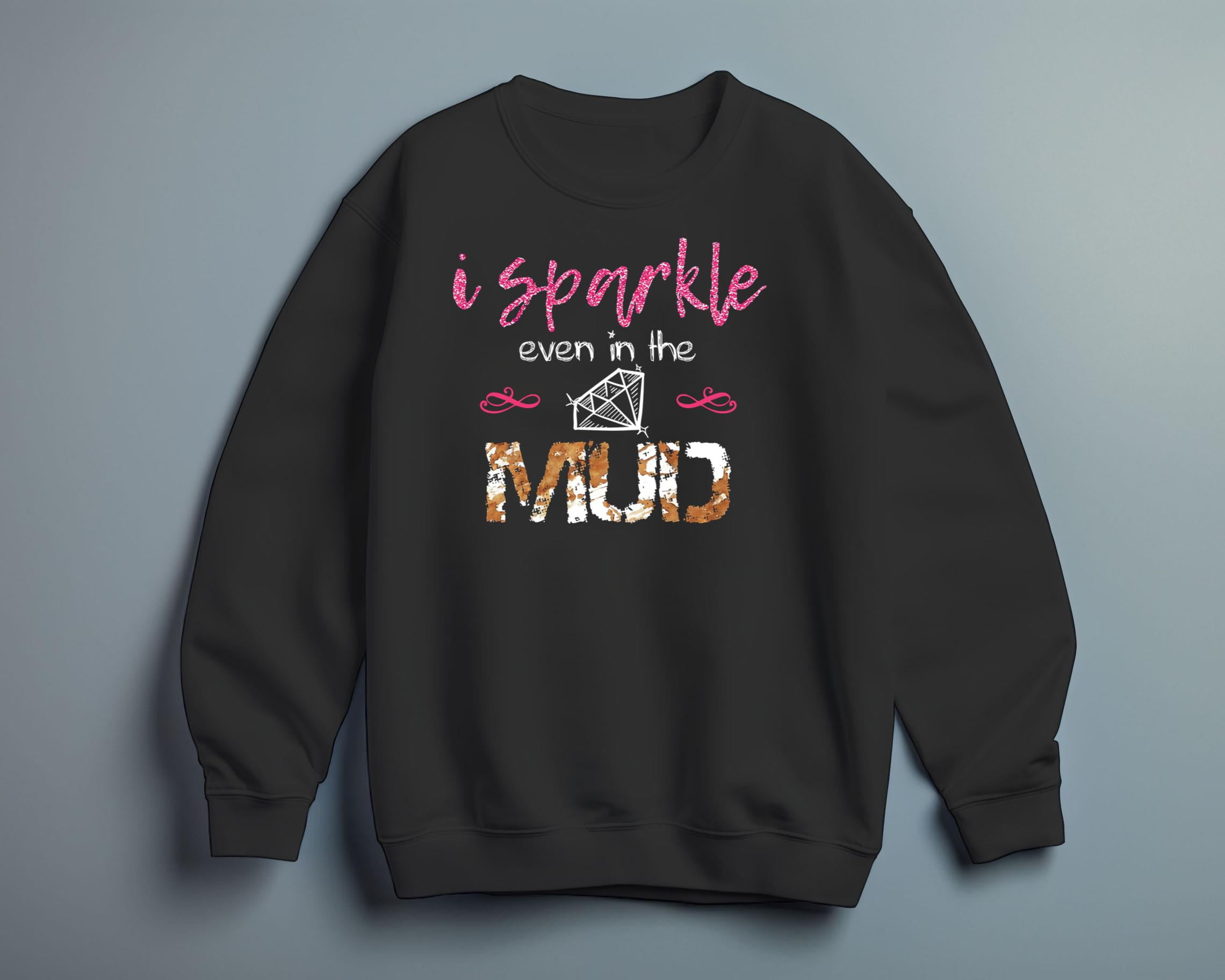 Sparkle Even In Mud Run Team Humor Mudding Adventure Shirt Fast ...