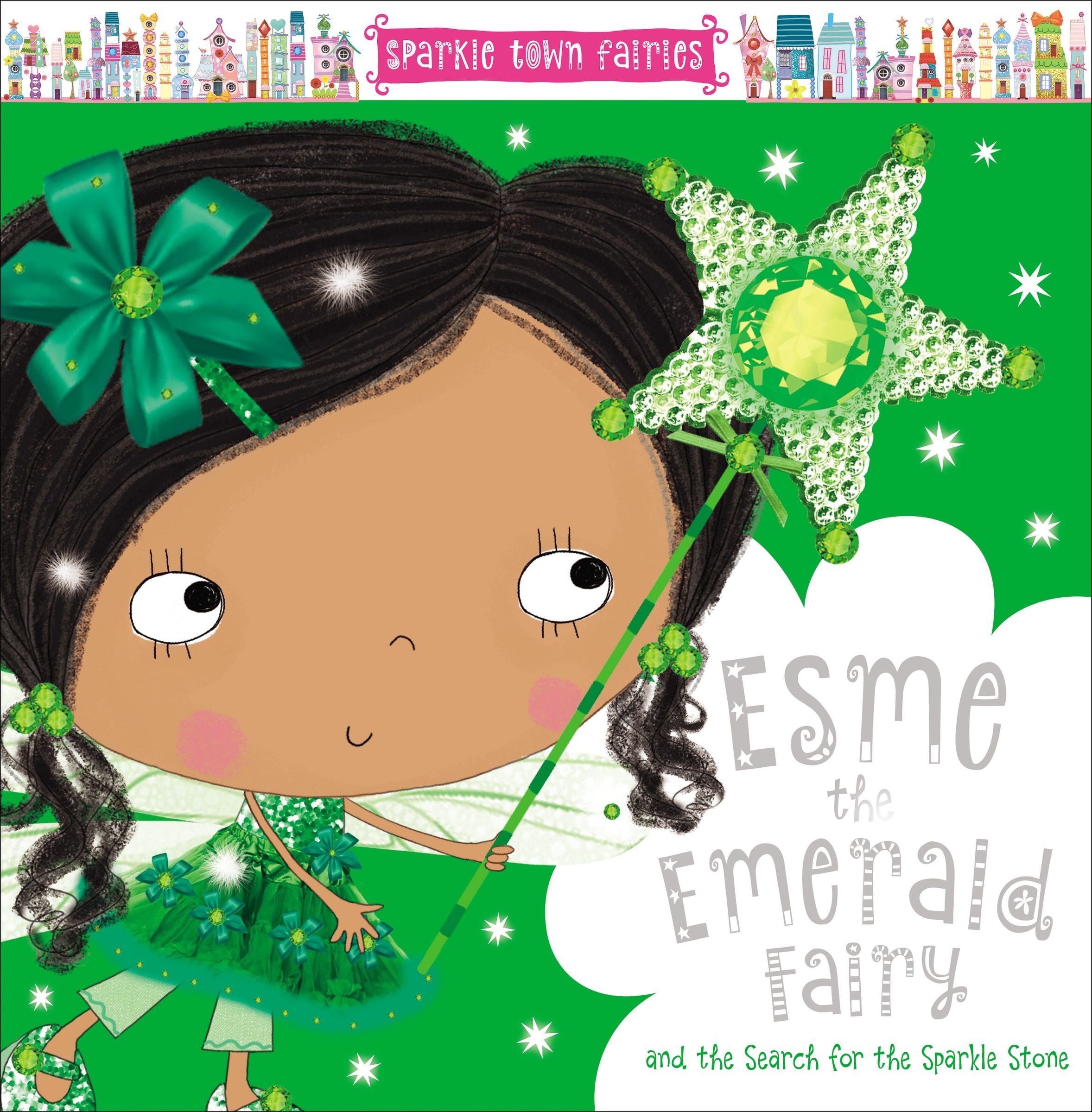 Sparkle Town Fairies Esme the Emerald Fairy and the Search for the ...