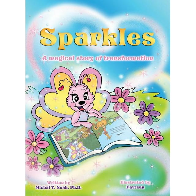 Sparkles: A MAGICAL STORY OF TRANSFORMATION AWARD-WINNING CHILDREN'S ...