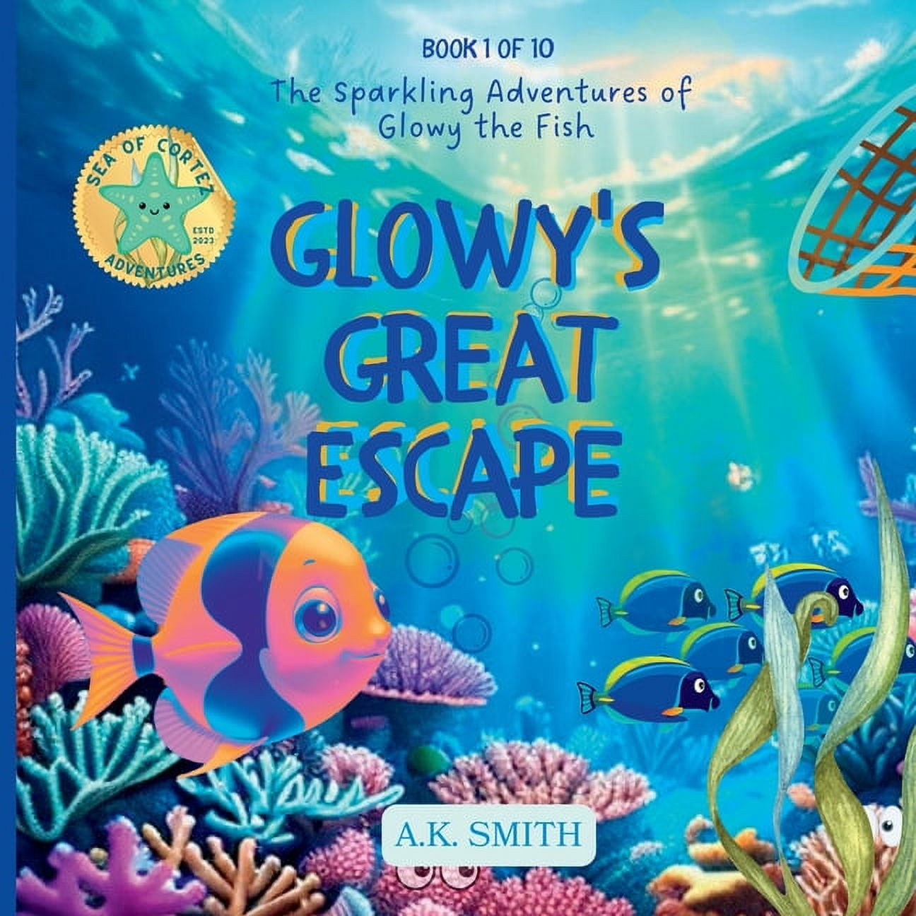 The Sparkling Adventures of Glowy the Fish. Sea of Cortez Adventures ...
