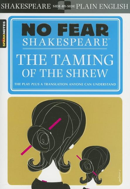 Sparknotes No Fear Shakespeare: The Taming of the Shrew (No Fear ...