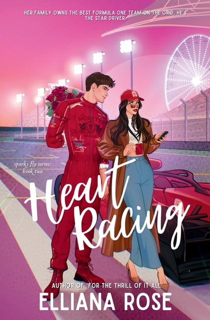 Sparks Fly Heart Racing: A Formula One Boss's Daughter Romance, Book 2 ...