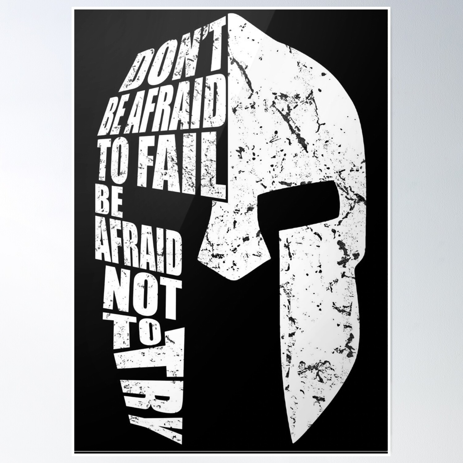Spartan Don'T Be Afraid To Fail Be Afraid Not To Try Poster Poster Wall ...