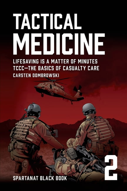 Spartanat Black Book Tactical Medicine: Lifesaving Is a Matter of ...