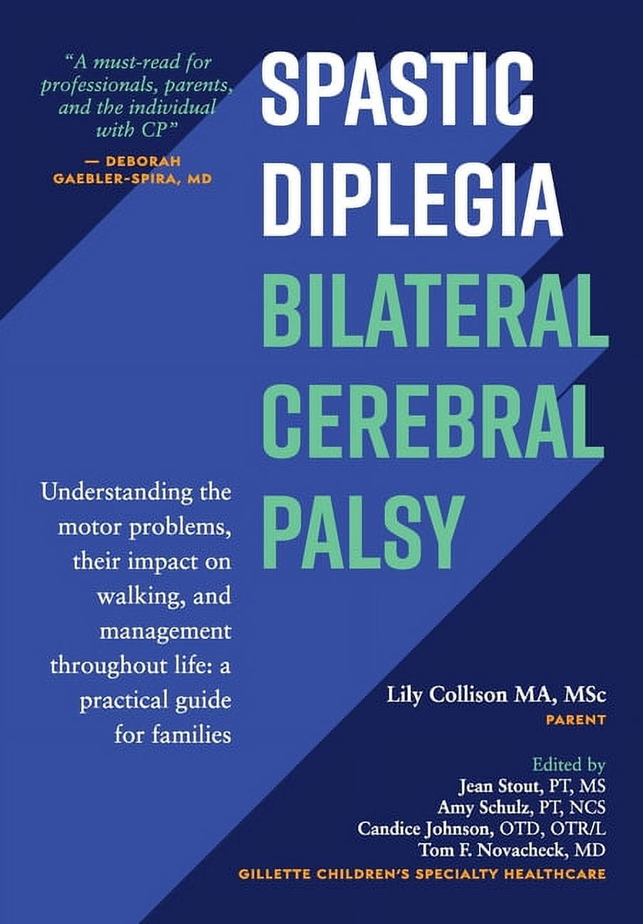 Spastic Diplegia--Bilateral Cerebral Palsy: Understanding the motor ...
