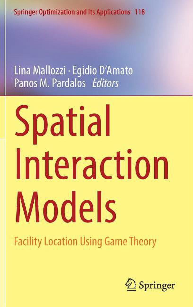 Spatial Interaction Models: Facility Location Using Game Theory ...