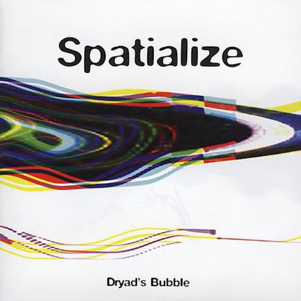 Spatialize - Dryads Bubble - Music & Performance - CD - Walmart.com