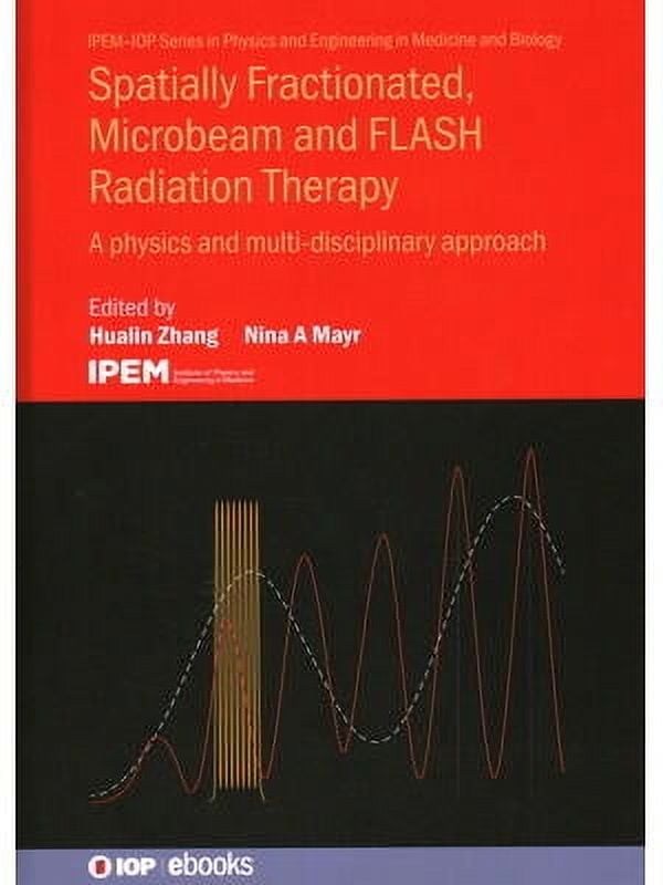 Spatially Fractionated, Microbeam and FLASH Radiation Therapy : A ...
