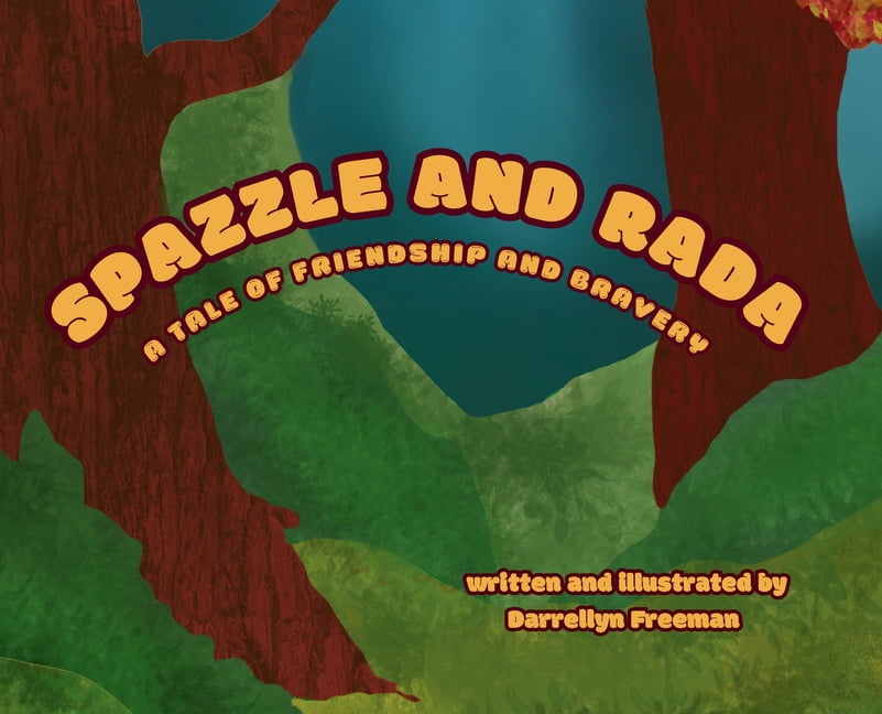 Spazzle and Rada: A Tale of Friendship and Bravery, (Hardcover ...
