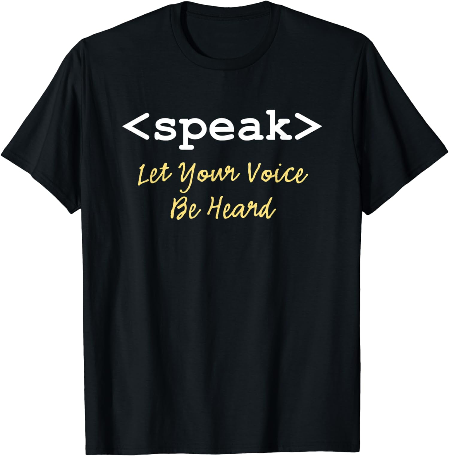 Speak - Let Your Voice Be Heard Motivational Quote T-Shirt - Walmart.com