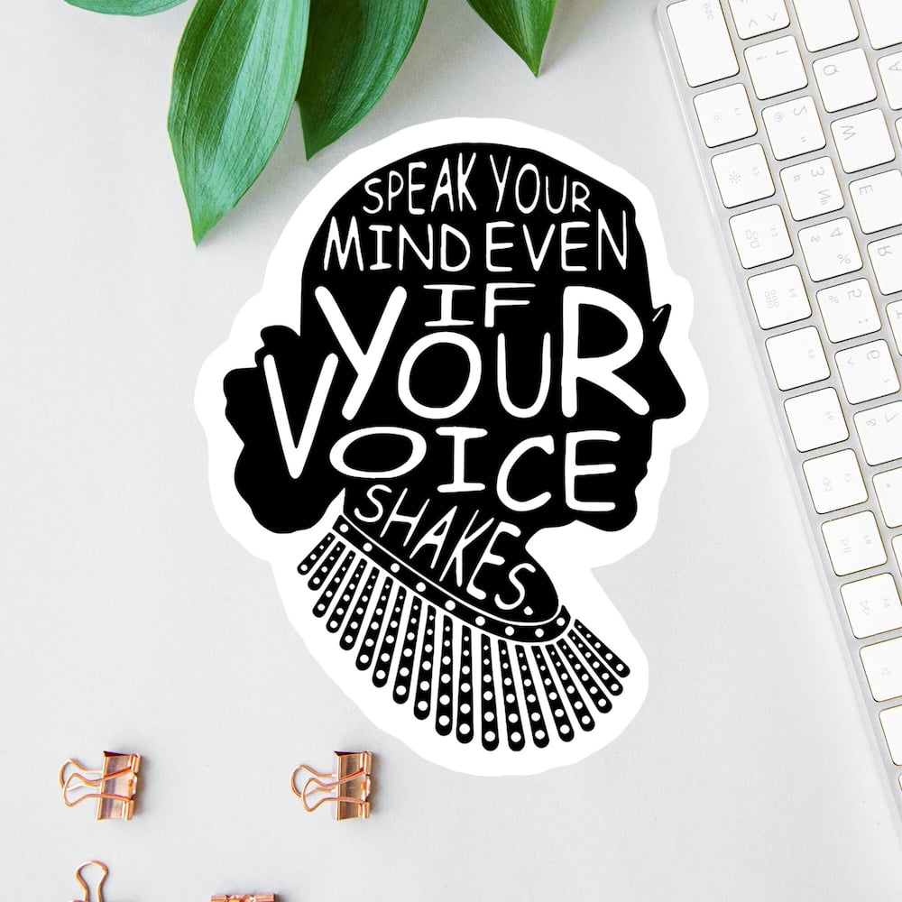 Speak Your Mind Even If Your Voice Shakes Sticker, Rbg Quote Sticker ...