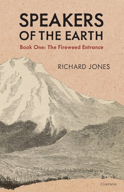 Speakers of the Earth Speakers of the Earth Book One: The Fireweed ...