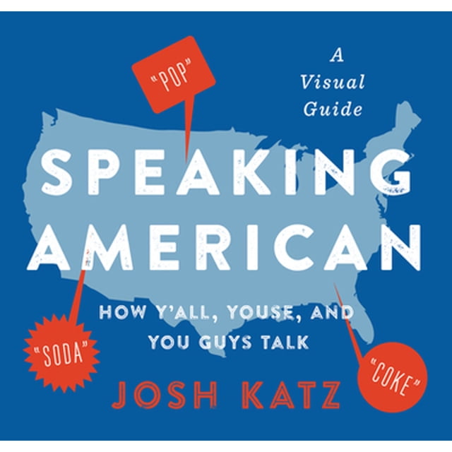 Pre-Owned Speaking American: How Y'All, Youse, and You Guys Talk: A ...
