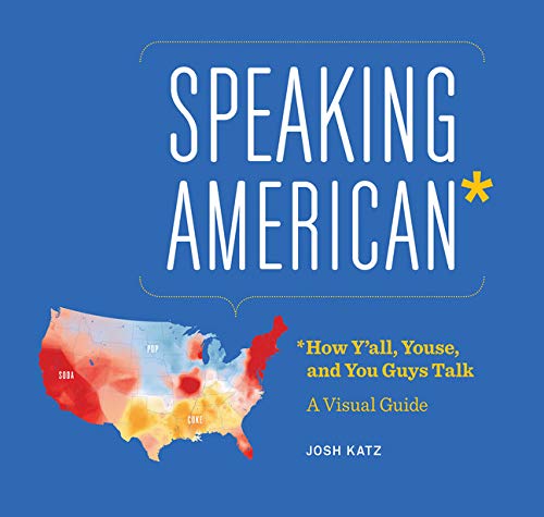Pre-Owned Speaking American: How Y'All, Youse, and You Guys Talk: A Visual Guide (Hardcover ...