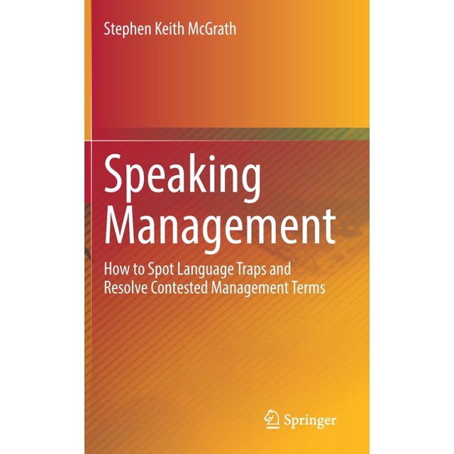 Speaking Management: How to Spot Language Traps and Resolve Contested ...
