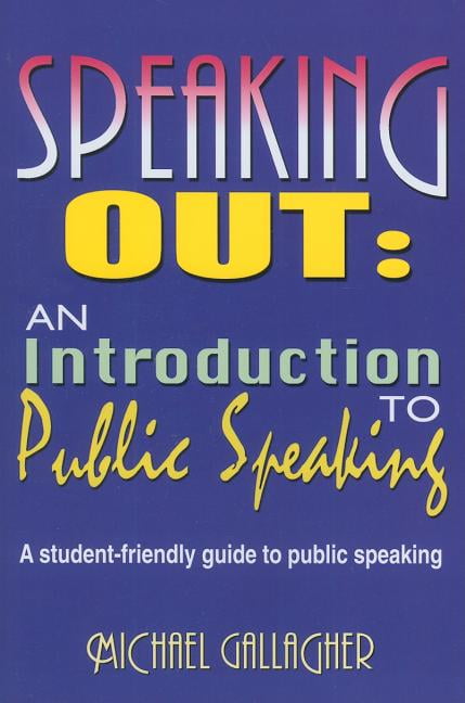 Speaking Out: An Introduction to Public Speaking: A Student-Friendly ...
