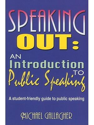 Speaking Out: An Introduction to Public Speaking : A Student-Friendly ...