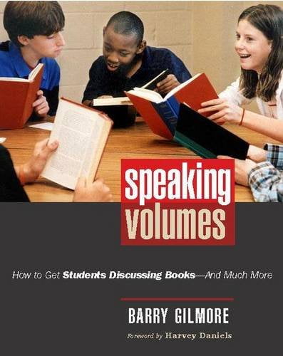 Pre-Owned Speaking Volumes: How to Get Students Discussing Books--And ...