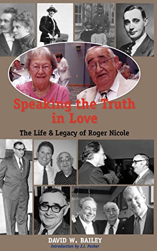Pre-Owned SPEAKING THE TRUTH IN LOVE: Life & Legacy of Roger Nicole ...