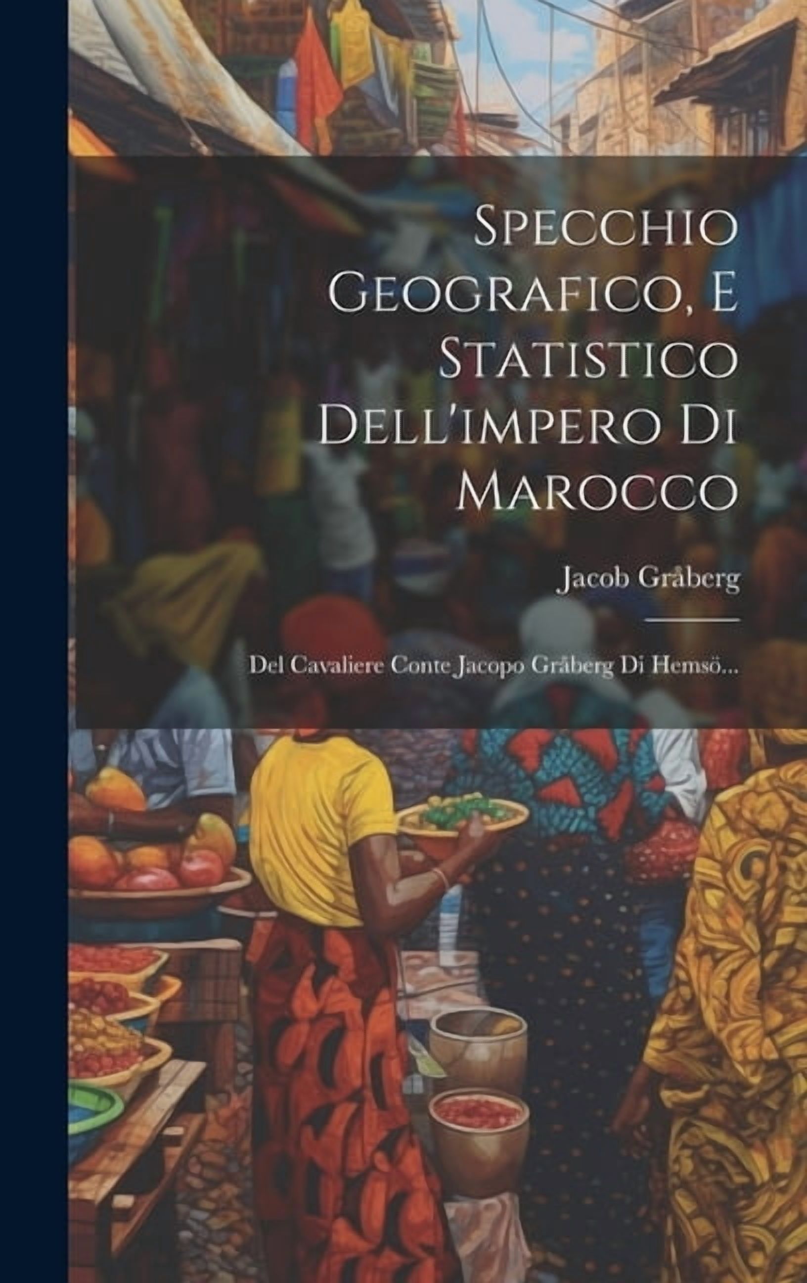Specchio Geografico, E Statistico Dell'impero Di Marocco: Del Cavaliere ...