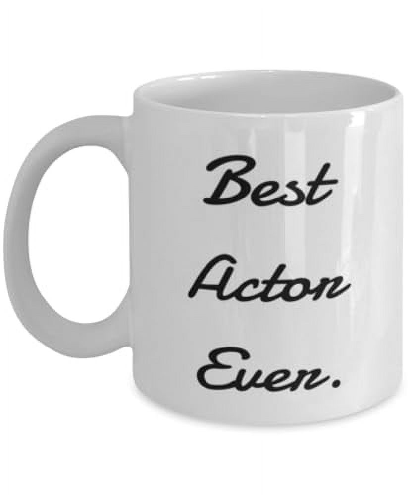Special Actor Gifts, Best Actor Ever, Best Birthday 11oz Mug For ...