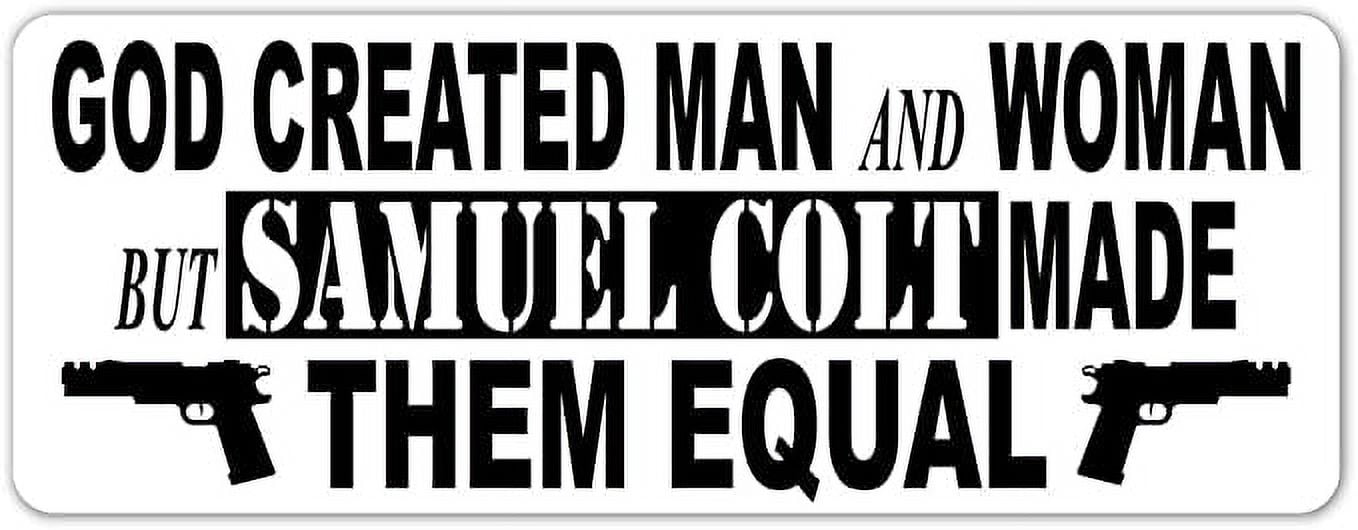 Special Combo Deal Pack Of 3 Three God Created Man And Woman But Samuel Colt Made Them Equal