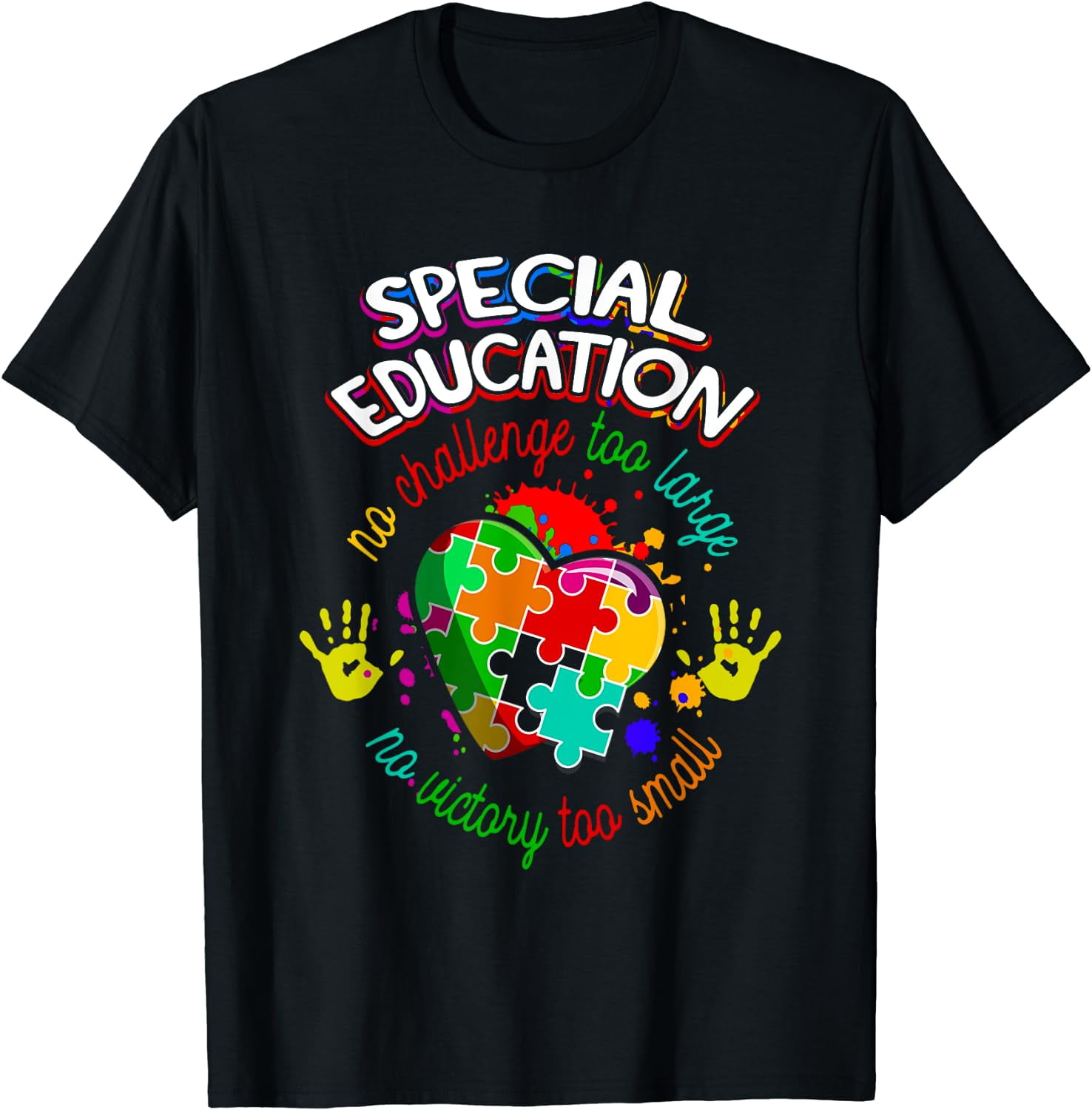 Special Education Autism Teacher No Challenge Too Large T-Shirt Black ...