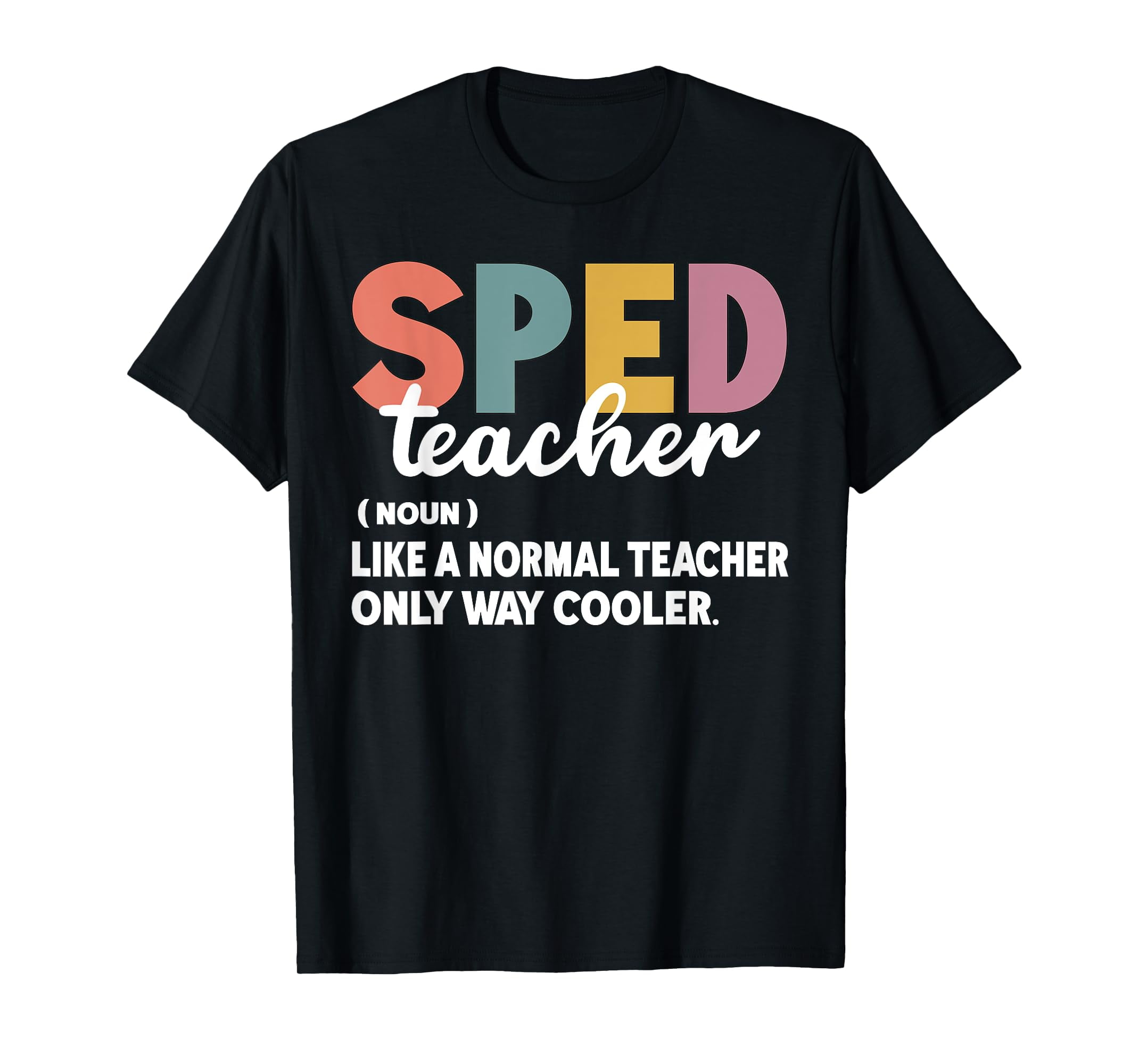 Special Education Sped Teacher Definition for Sped Teacher T-Shirt ...