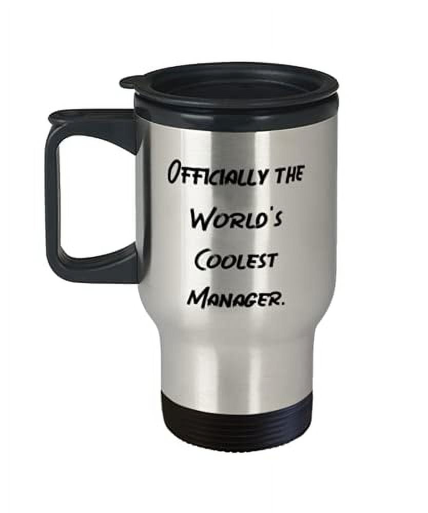 Special Manager Travel Mug, Officially the World's Coolest Manager, For ...