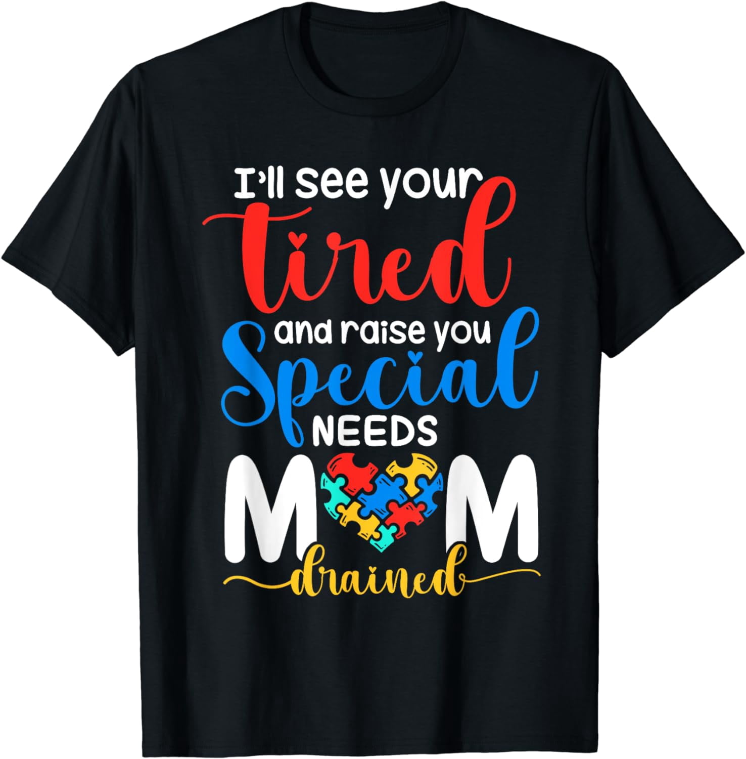 Special Need Mom Life Autism Mama Heart Disability Awareness T-Shirt ...