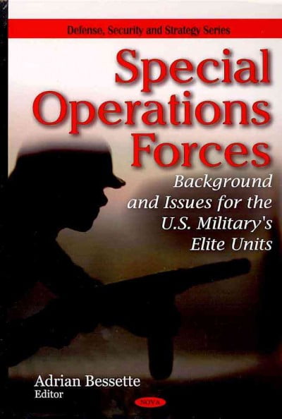 Special Operations Forces : Background and Issues for the U.S. Military ...