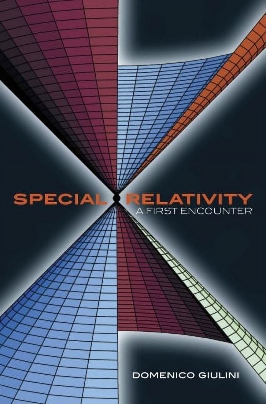 Special Relativity: A First Encounter: 100 Years Since Einstein ...