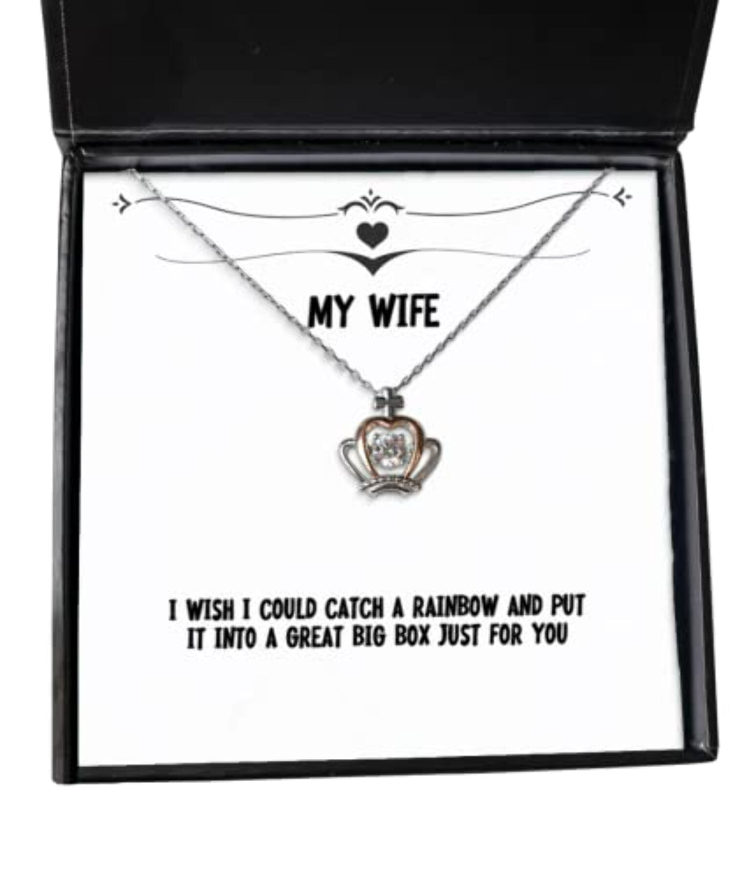 Special Wife Crown Pendant Necklace, I Wish I Could Catch a Rainbow and ...