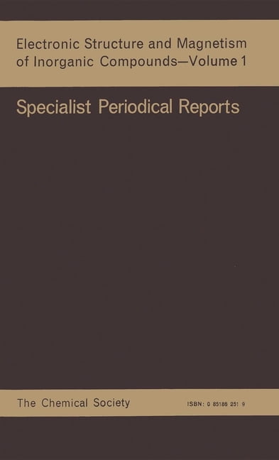 Specialist Periodical Reports - Electron Electronic Structure and Magnetism of Inorganic ...