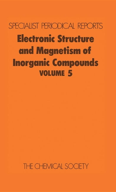 Specialist Periodical Reports: Electronic Structure and Magnetism of Inorganic Compounds: Volume ...