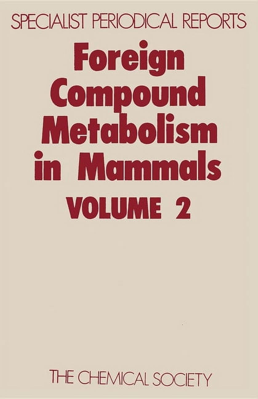 Specialist Periodical Reports - Foreign Foreign Compound Metabolism in ...