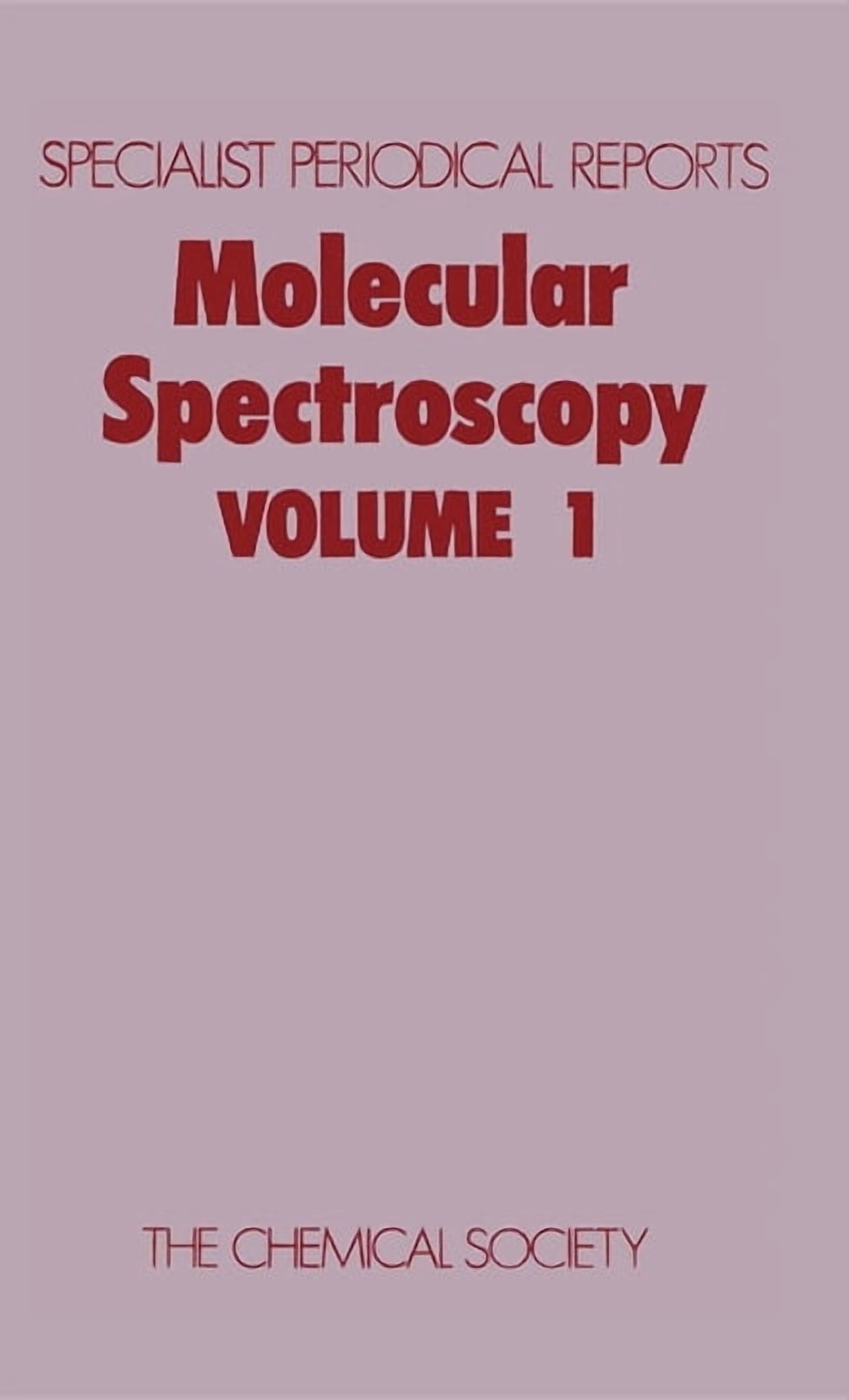 Specialist Periodical Reports - Molecula Molecular Spectroscopy: Volume ...